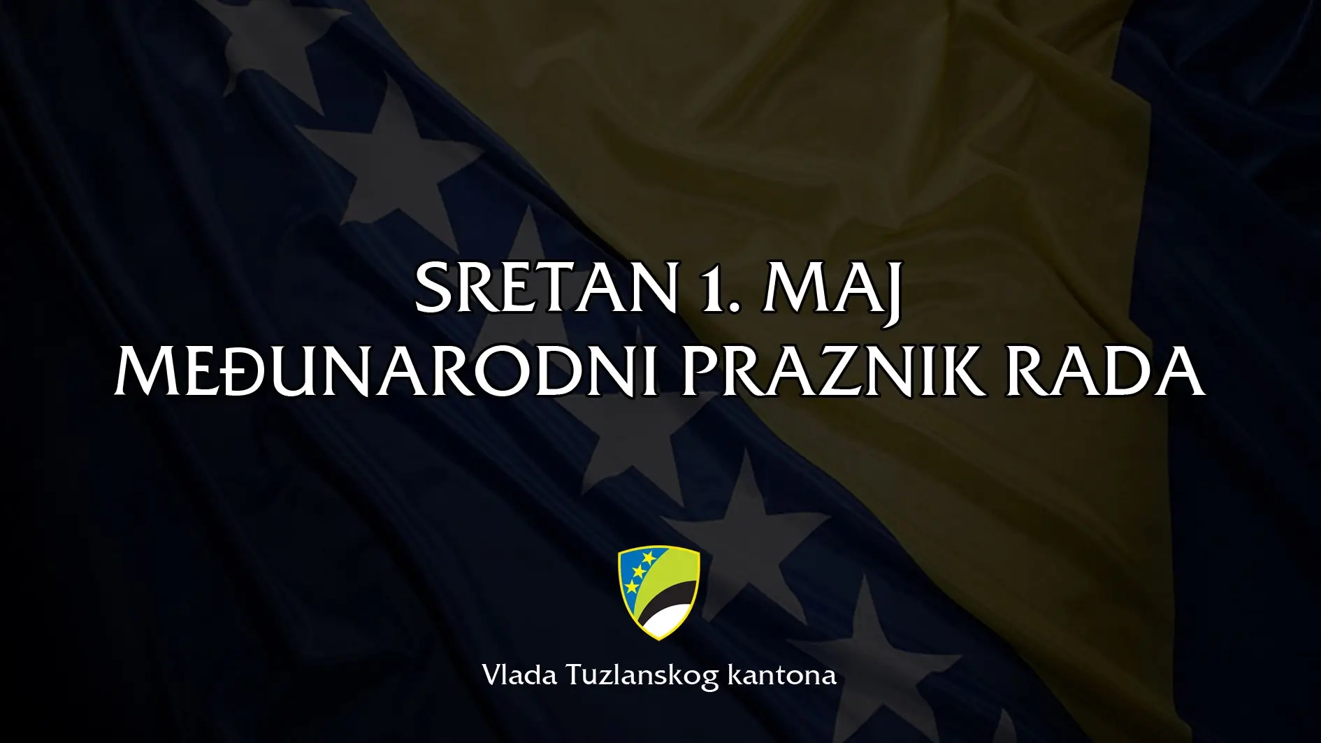Javna čestitka u povodu Međunarodnog praznika rada | Vlada Tuzlanskog ...